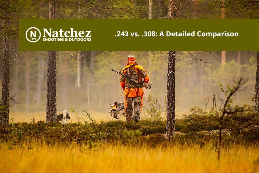 .243 vs. .308 I Natchez Shooting & Outdoors
