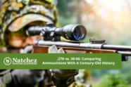  270 Vs 30 06 Performance Hunting Applications