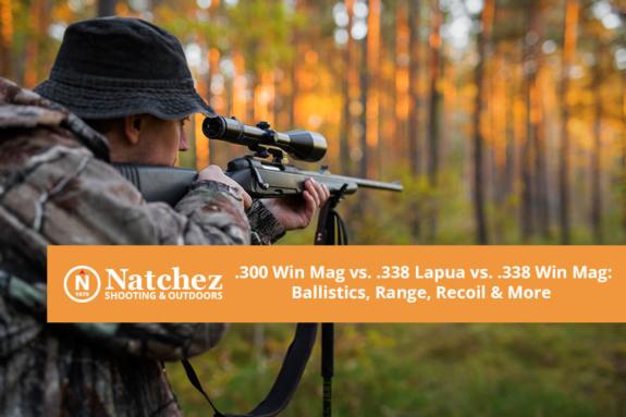 .300 Win Mag vs. .338 Lapua vs. .338 Win Mag I Natchez