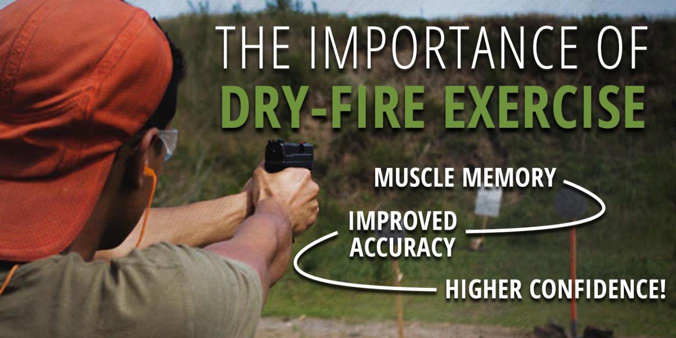 Blog: The Importance of Dry-Fire Exercise