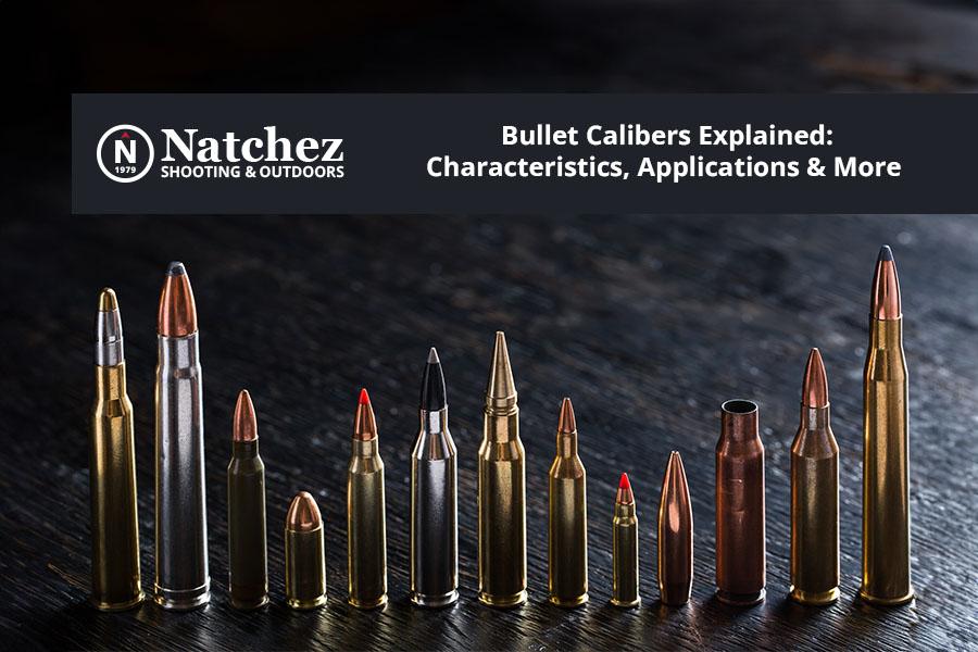 A Detailed Guide To Bullet Calibers