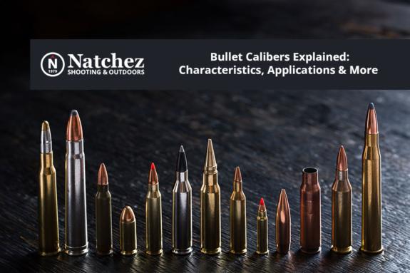 A Detailed Guide To Bullet Calibers