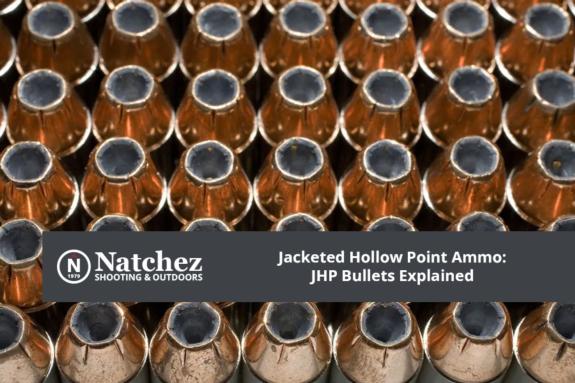 Explore Best JHP Bullets for Defense & Accuracy | Natchez Outdoors