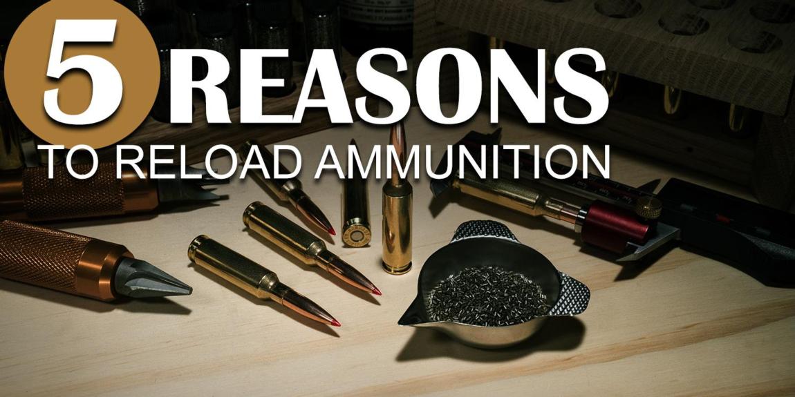 5 Reasons You Should Reload Ammunition